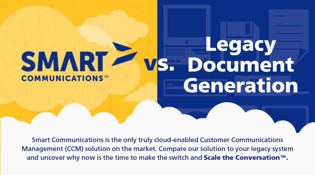 Smart Communications vs Legacy Document Generation - Smart Communications