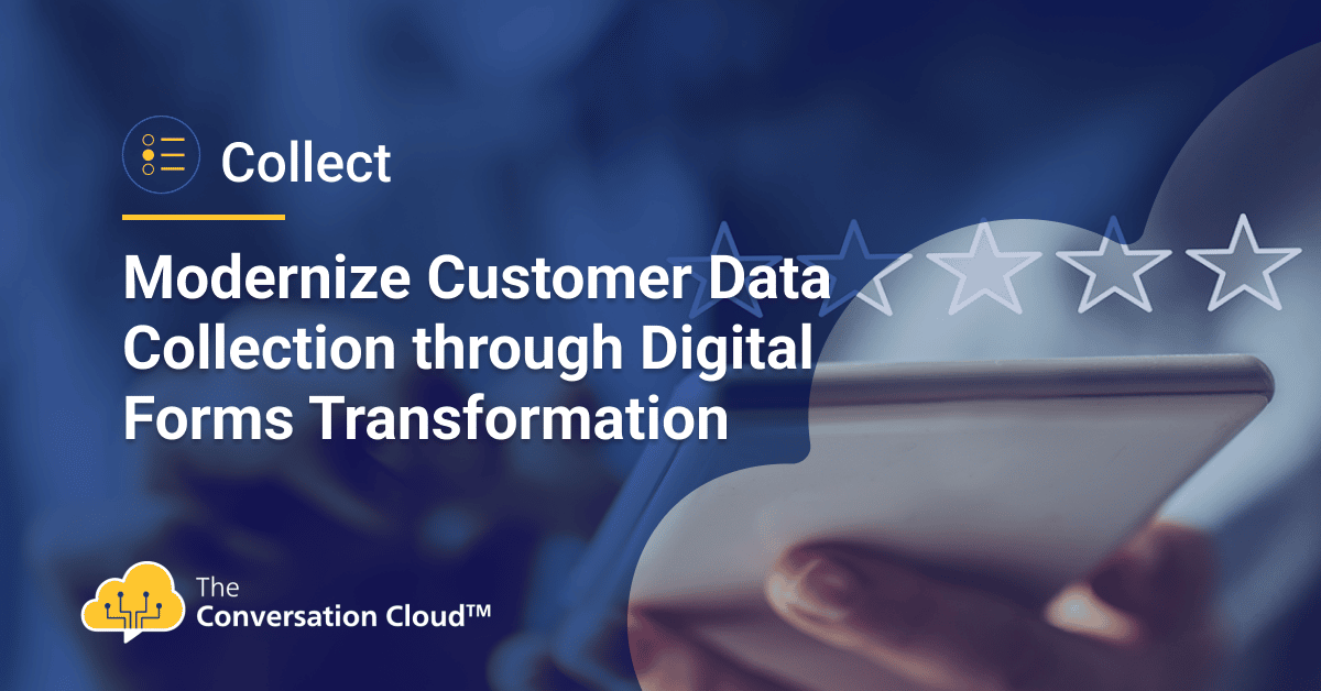 Digital Forms Transformation with the Conversation Cloud Collect ...