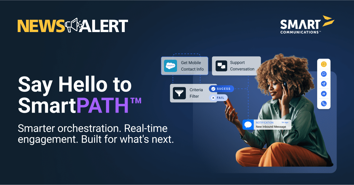Smart Communications Launches SmartPATH™ Intelligent Orchestration