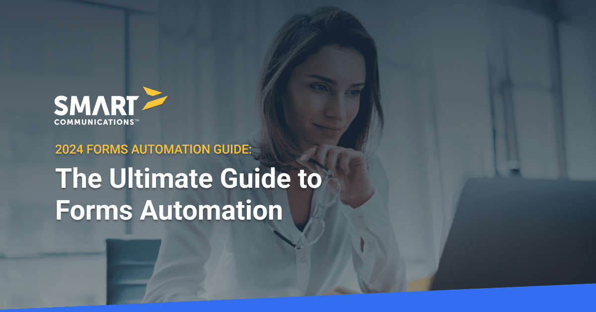 The Ultimate Guide to Forms Automation - Smart Communications